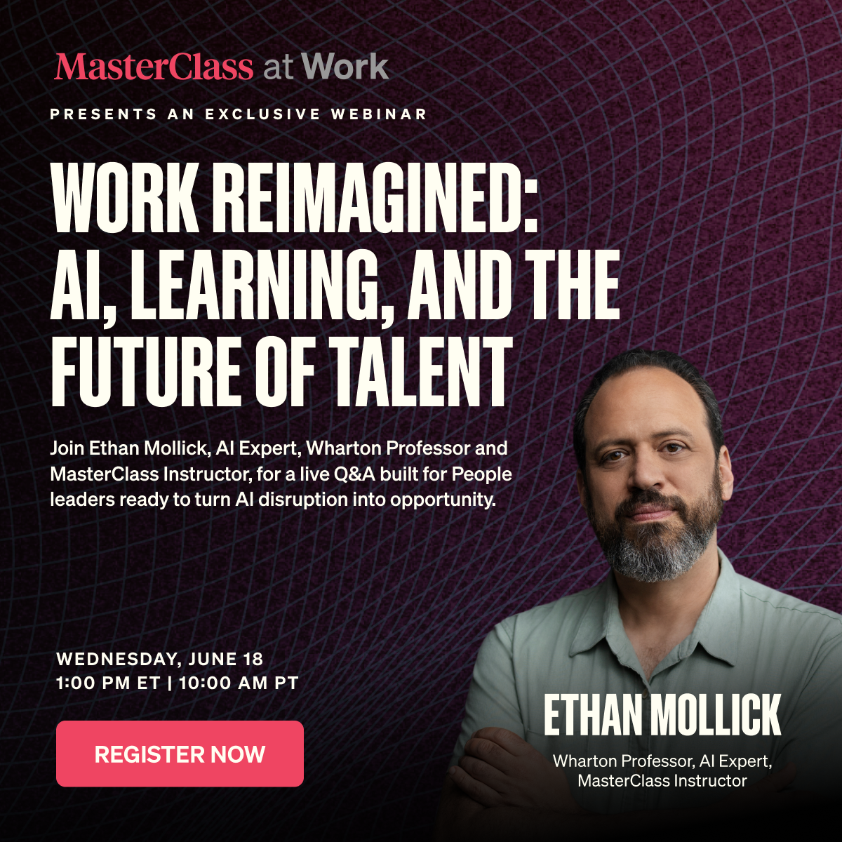 Masterclass at Work Webinar: Work Reimagined, AI, Learning & The Future of Talent